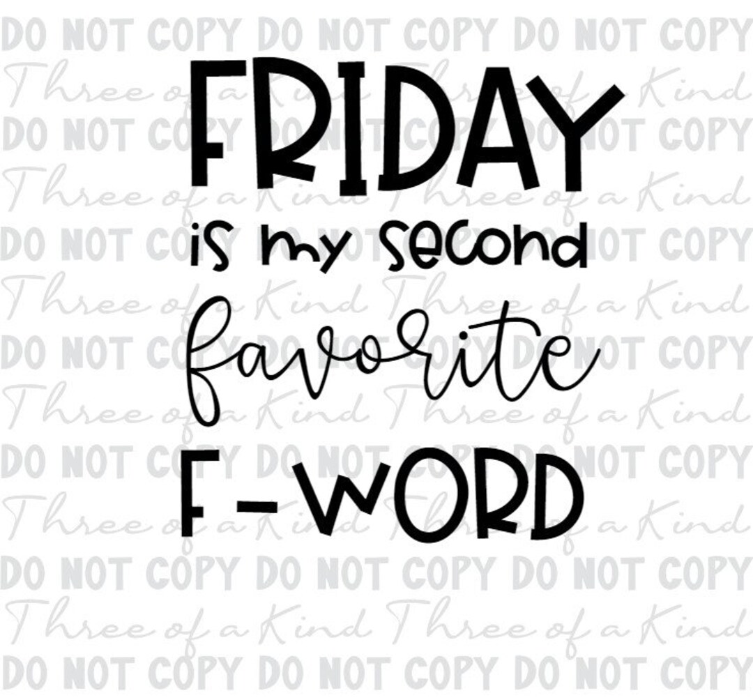 Friday is My Second Favorite F Word Instant Download for Cutting ...