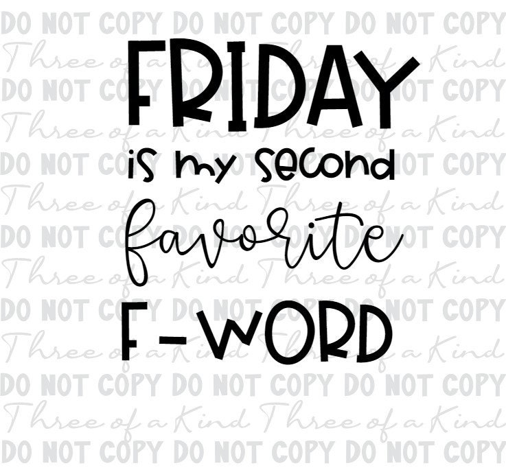 Friday is My Second Favorite F Word Instant Download for Cutting ...