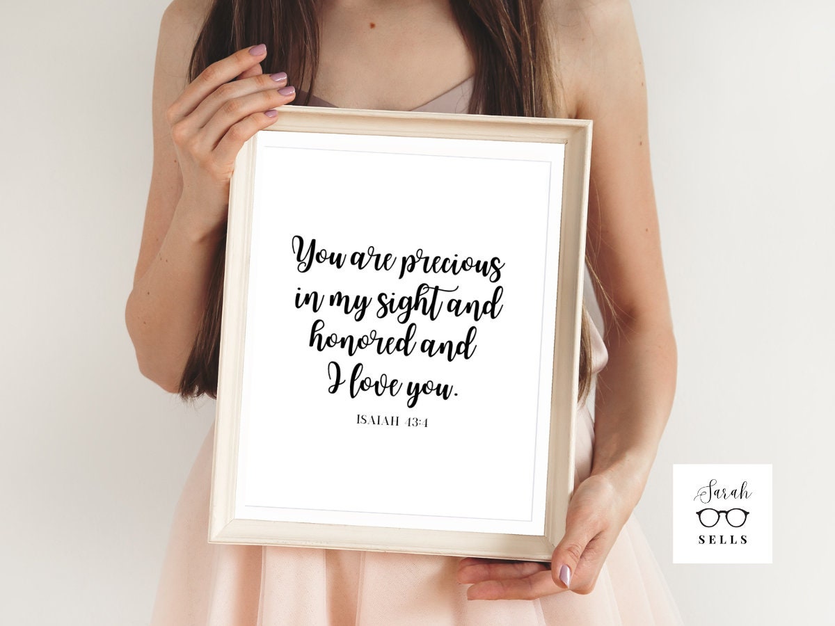 You Are Precious in My Sight Print Isaiah 43:4 Print I Love You Print ...