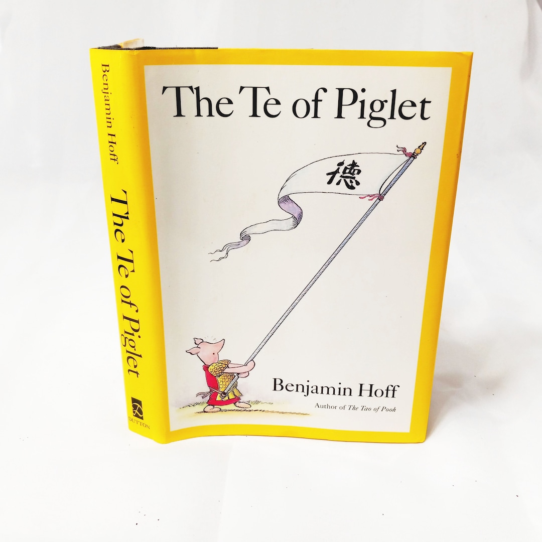 The Te of Piglet by Benjamin Hoff, Hardcover Book Explaining Taoism ...