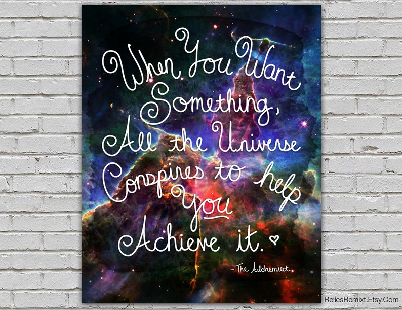 The Alchemist Cosmic Motivational When You Want Something the Universe Conspires Galaxy Poster ...