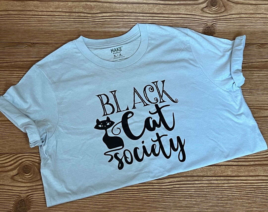 BLACK CAT Society! Adult Tee, Cat Lover, Cat Meme, Sleeping Cat, Crazy ...
