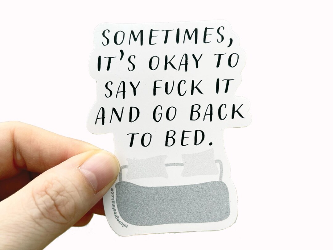 Go Back to Bed Sticker: Funny Laptop Decal, Waterproof Vinyl (3”) - Etsy
