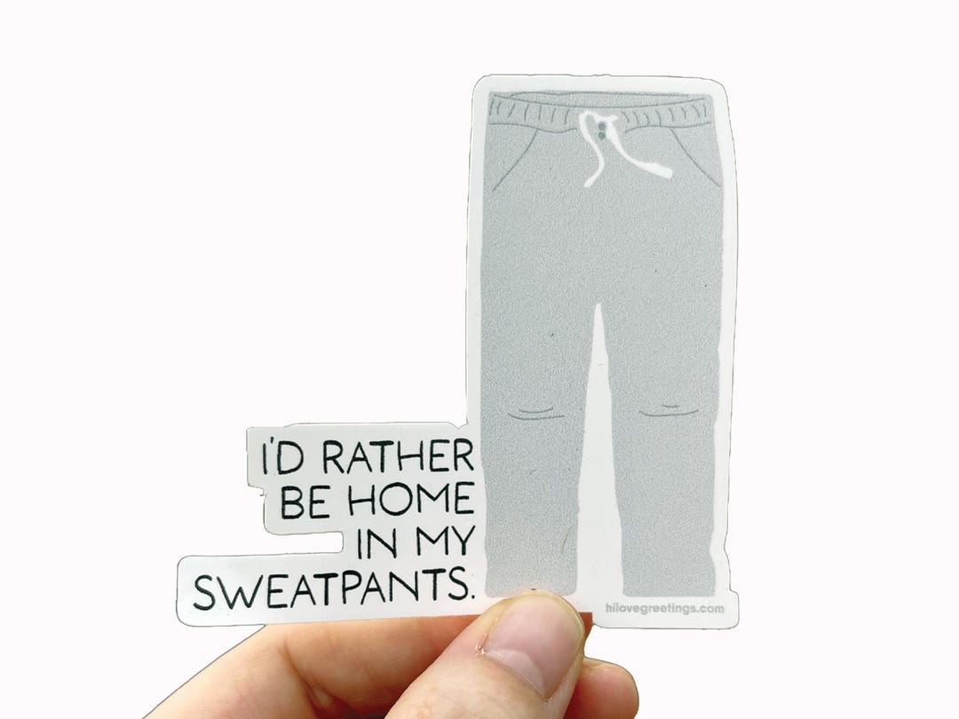 Homebody Sweatpants Sticker: Waterproof Vinyl Decal - Etsy