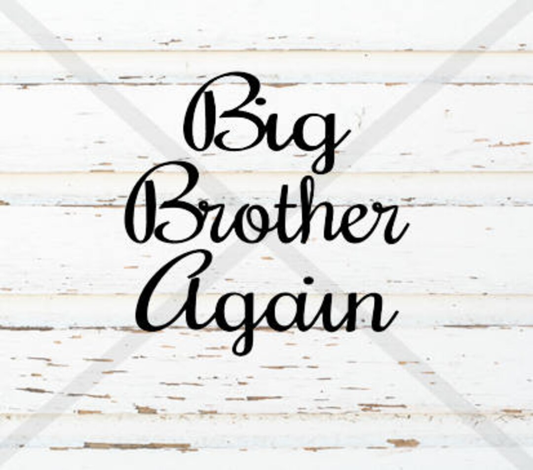 Big Brother Again SVG File, SVG File, Silhouette SVG, Cut Files, Print ...