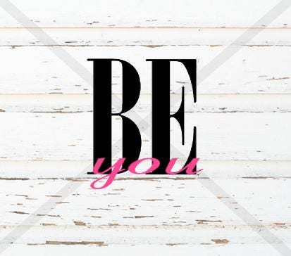 Be You SVG Inspirational Cut File Self SVG Shirt Cut File | Etsy