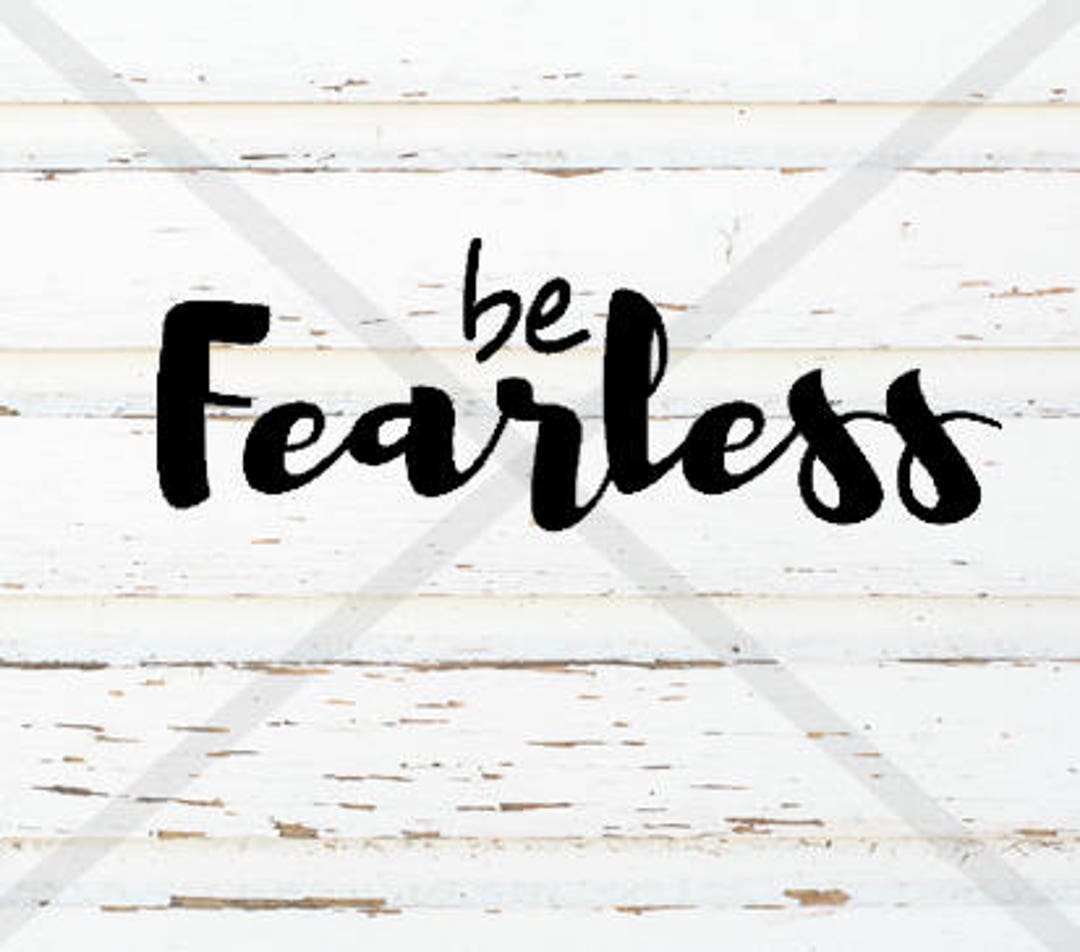 Be Fearless SVG, Inspirational Cut File, Fitness SVG, Shirt Cut File ...