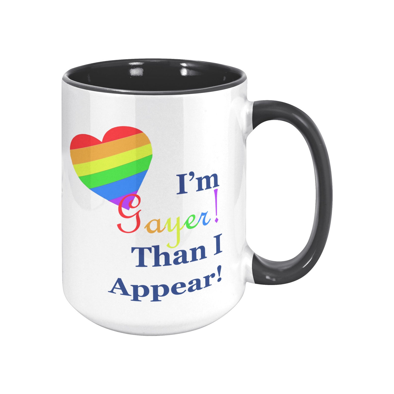 I Am Gayer Than I Look, LGBTQ Pride Mug, LGBT Pride Gift, Gift Mug for ...