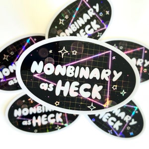 Nonbinary as Heck Holographic Sticker Non-binary Enby Pride Flag Black ...
