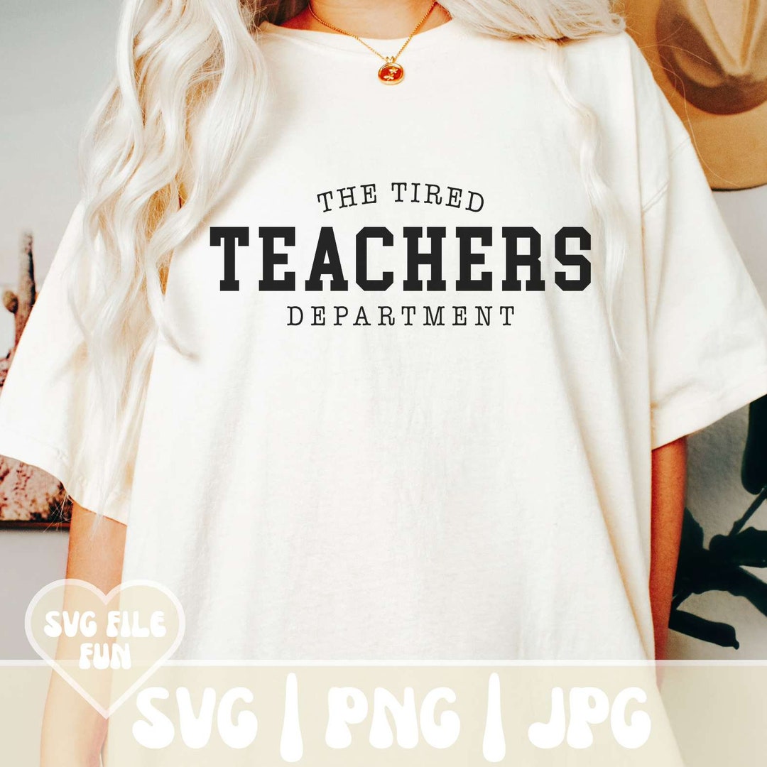 Tired Teachers Department Svg, Tortured Teachers Department Svg ...