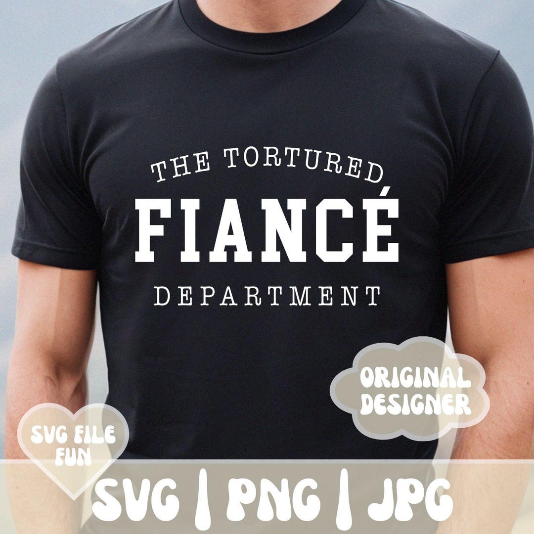 The Tortured Fiance Department SVG, in My Fiance Era Shirt SVG, Fiance ...