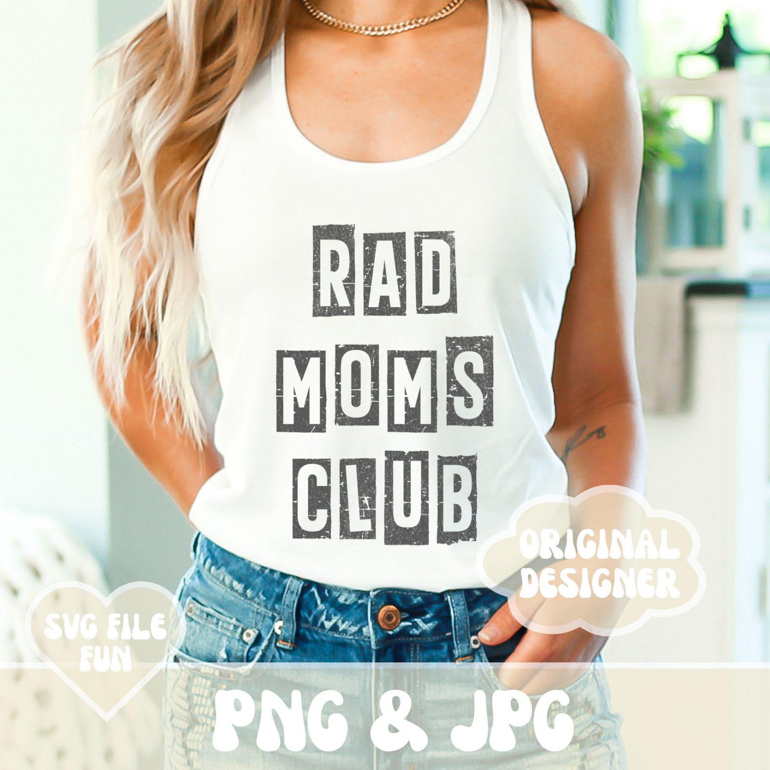 Rad Moms Club PNG File, Happy Mother's Day, Cool Mothers Day Quote for ...
