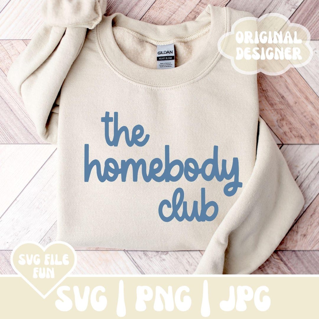 The Homebody Club SVG, Introvert SVG, Warm & Cozy Png, Trendy ...