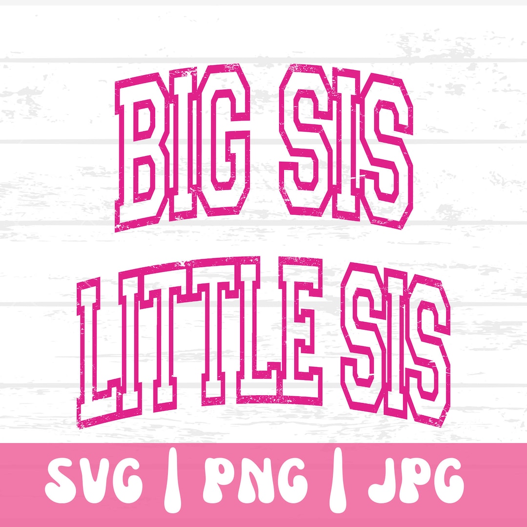Big Sis SVG, Big Sister Svg, Little Sis Svg, Little Sister Svg Big ...