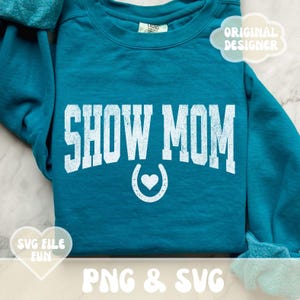 Show Mom SVG, Show Mom PNG, Equestrian Mom SVG, Show Barn Mama, Horse ...