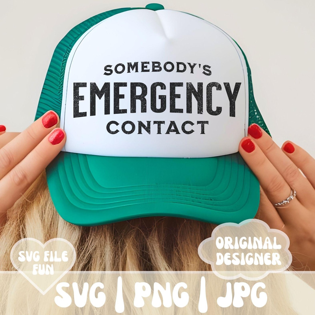 Funny Trucker Hat SVG Design, Trucker Hat PNG, Somebody's Emergency ...