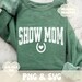Show Mom SVG, Show Mom PNG, Equestrian Mom SVG, Show Barn Mama, Horse ...