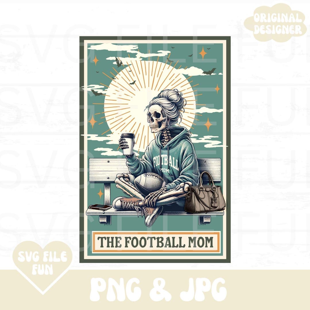 Football Mom Shirt PNG, the Football Mom Skeleton Tarot Card PNG ...