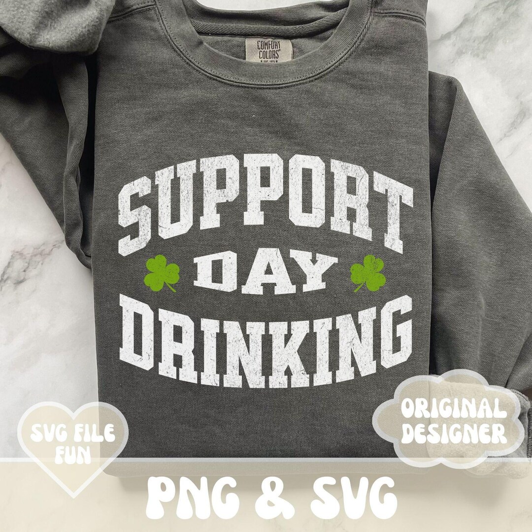 Support Day Drinking SVG, Shamrock SVG, Shenanigans SVG, Funny St Patricks Day Shirt Design ...
