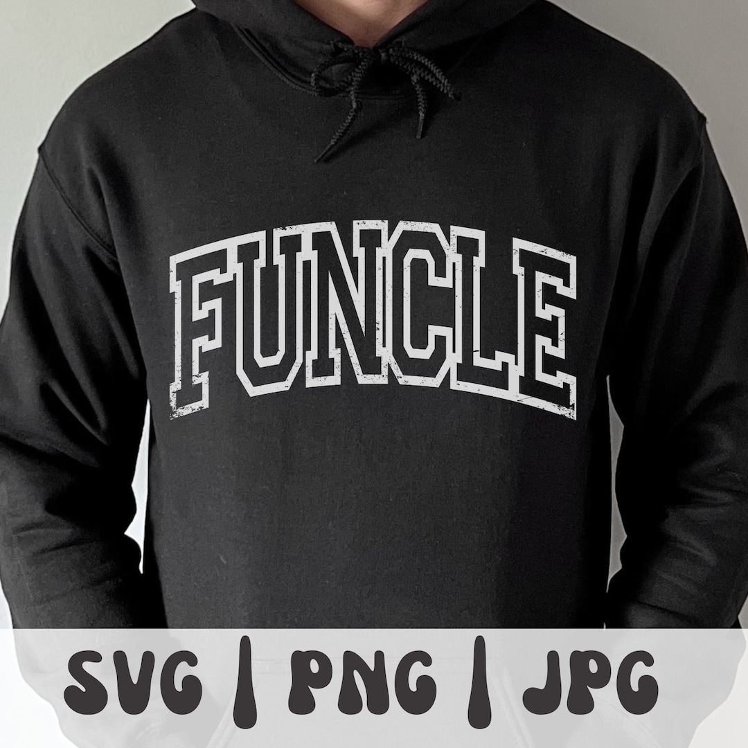 Funcle SVG, Fun Uncle, Funcle PNG, Uncle Svg, Uncle Clipart, Cricut Cut ...