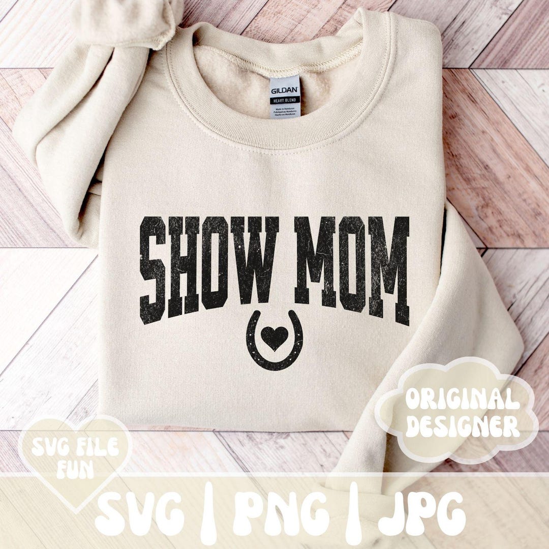 Show Mom SVG, Show Mom PNG, Equestrian Mom SVG, Show Barn Mama, Horse ...