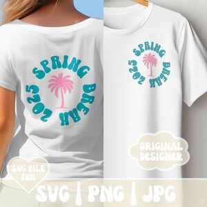 Spring Break SVG, Spring Break PNG, Spring Break 2025 SVG, Spring Break ...