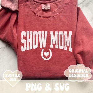 Show Mom SVG, Show Mom PNG, Equestrian Mom SVG, Show Barn Mama, Horse ...