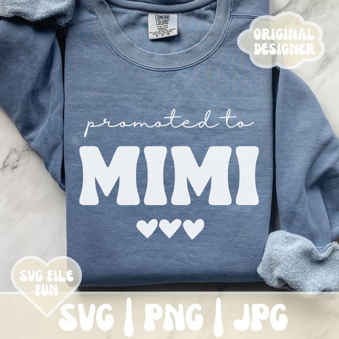 Mimi SVG, Mimi PNG, Promoted to Mimi SVG, Mimi Sweatshirt Svg, Trendy ...