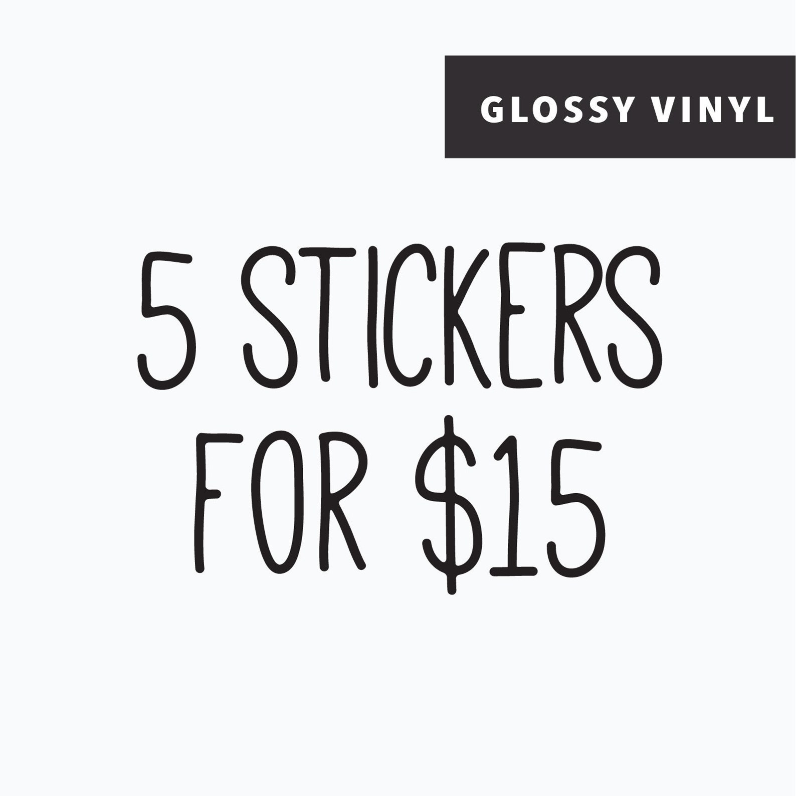 5 Glossy Vinyl Stickers for 15 Dollars | Etsy