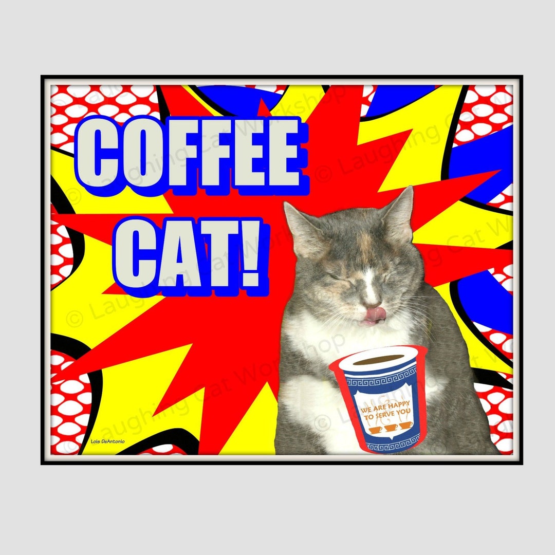 Funny Coffee Print Funny Cat Wall Art Cat Meme Comic Starbuck Art ...