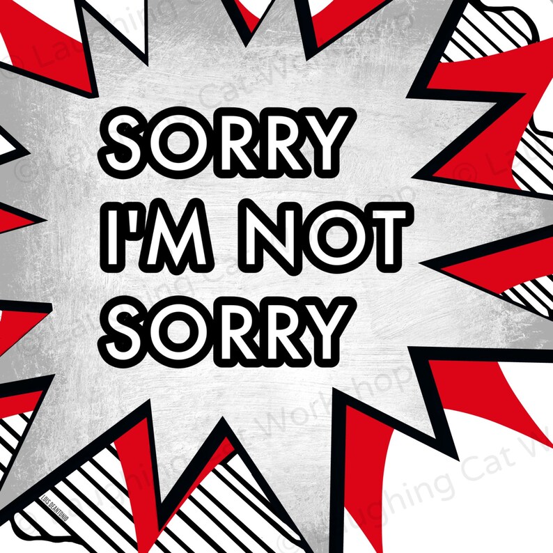 Funny Quote Print Sorry I'm Not Sorry Poster Joke Art Hipster Teen Boy ...
