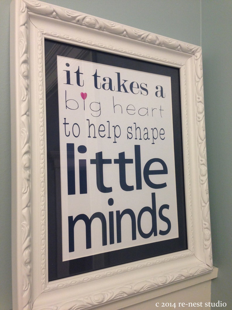 It Takes a Big Heart to Help Shape Little Minds Framed Art - Teacher ...