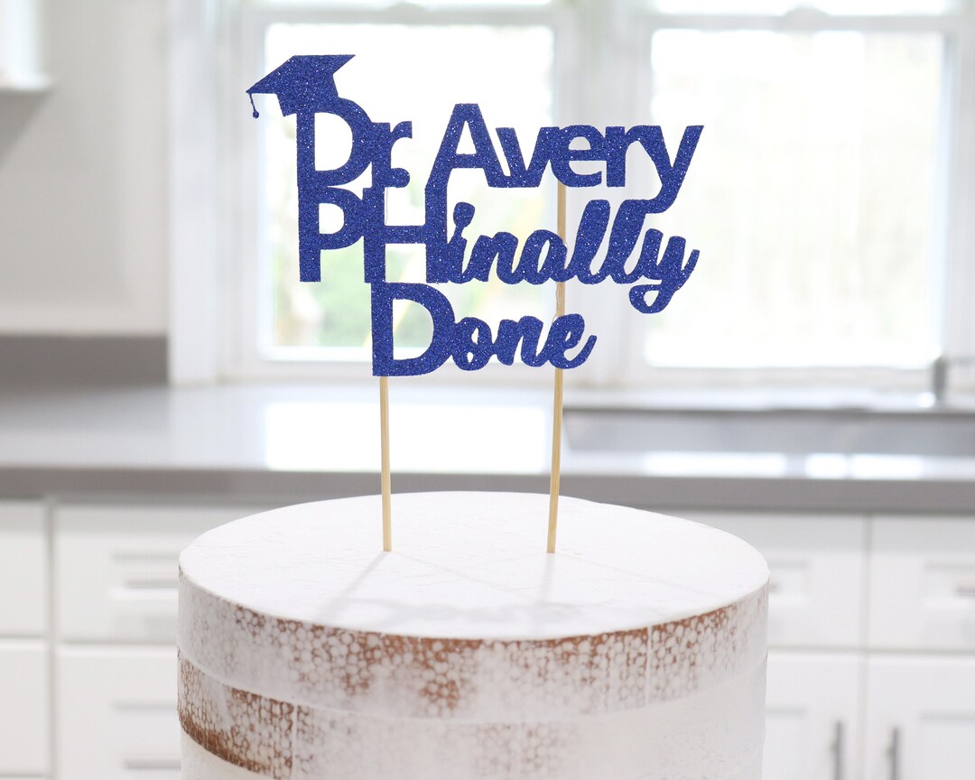 Phd Phinally Done Graduation Cake Topper, 2025 Phd Graduation ...