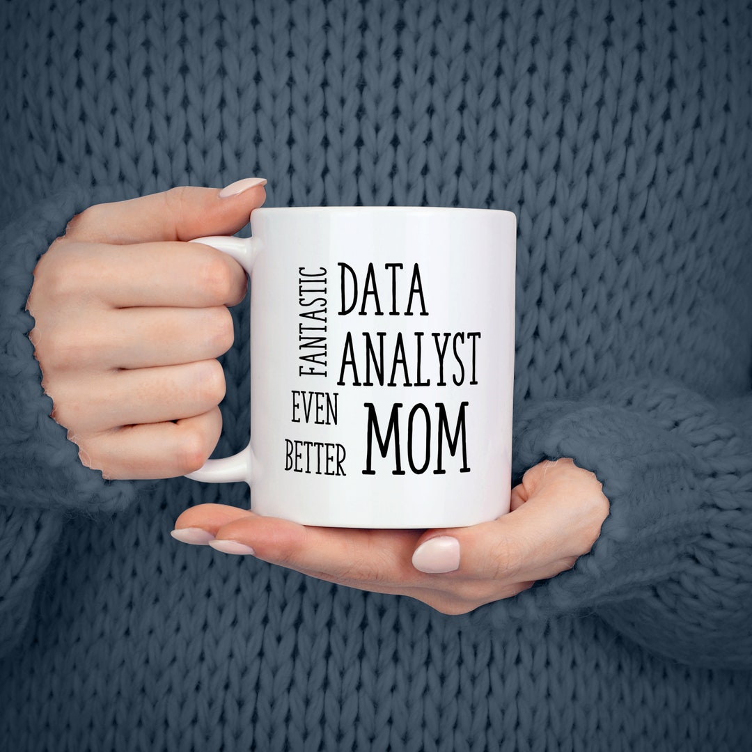 Gift Idea Data Analyst Mom, Data Analyst Coffee Cup, Nerdy Mug, Geeky ...