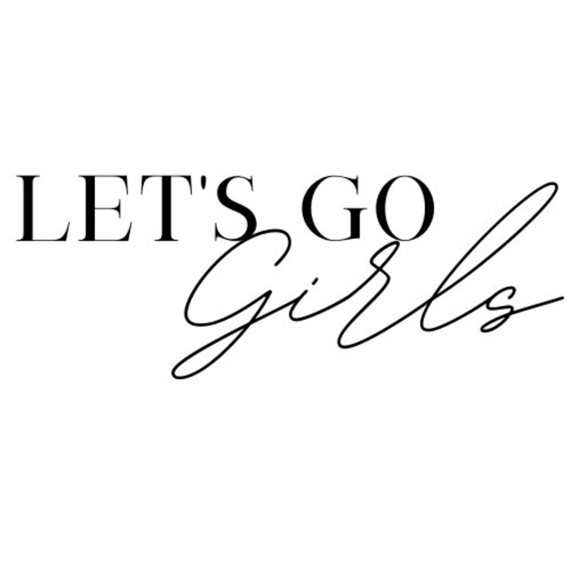 Let's Go Girls SVG / Shania Twain Lyric, Cricut Canva Silhouette / Man I Feel Like a Woman Gifts ...