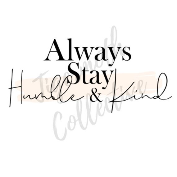 Humble and Kind SVG Tim Mcgraw Lyric Quote PNG Cut File | Etsy