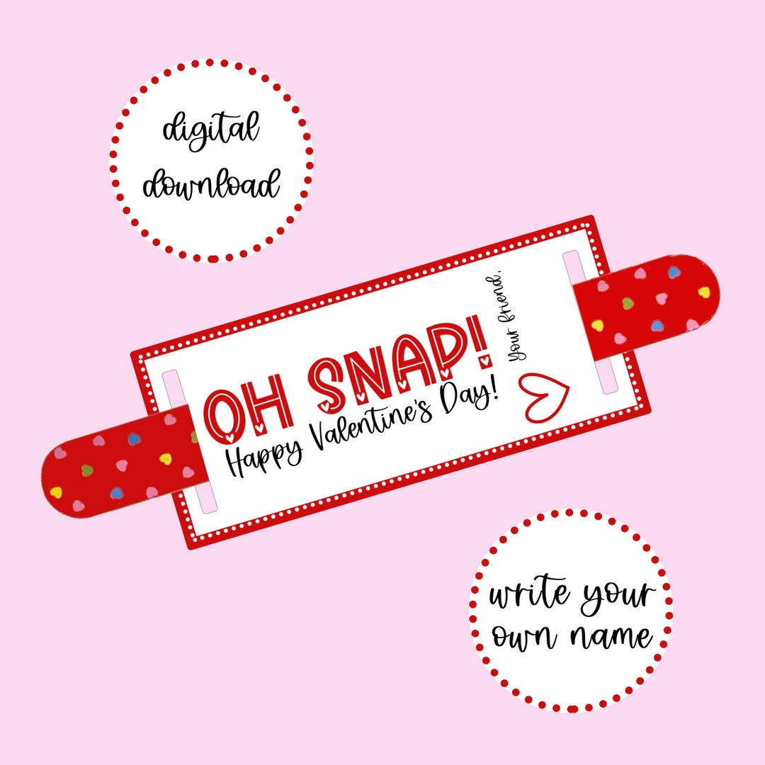Oh Snap! Valentine's Day Slap Bracelet Printable Digital Download- Includes Space to Write Your ...