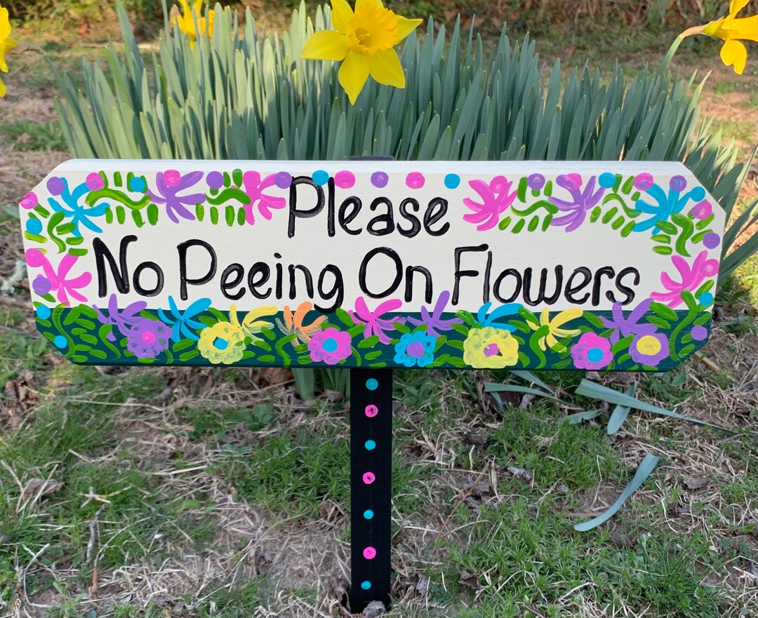 Wood “please No Peeing on Flowers” Outdoor Sign - Etsy