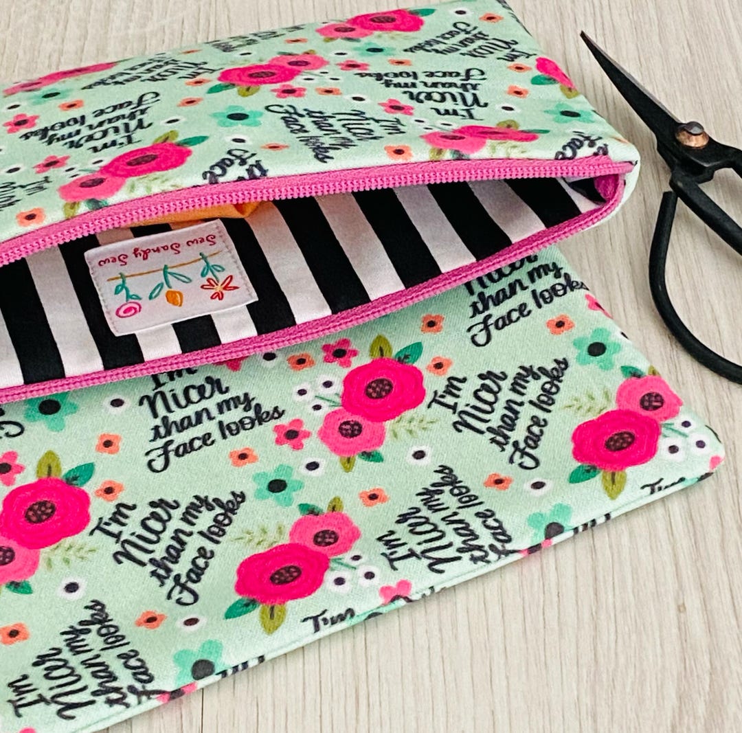 Slim Zipper Pouch - I’m Nicer Than My Face Looks - Notions Pouch ...