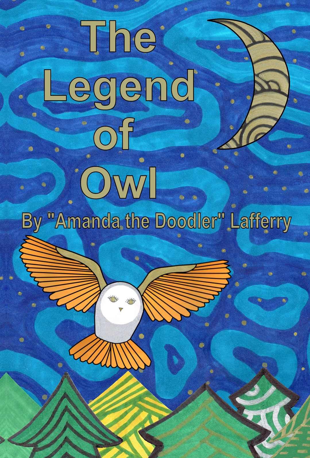 The Legend of Owl - an Original Story by "amanda the Doodler" Lafferry ...