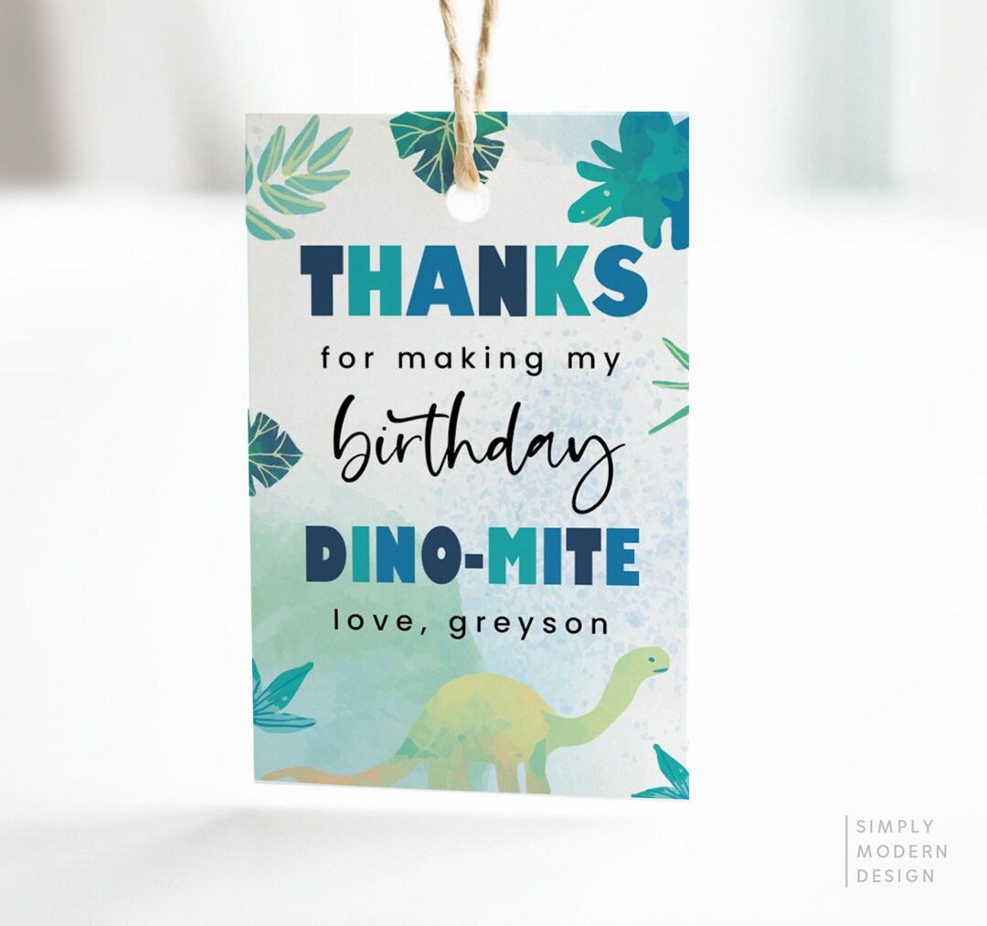 EDITABLE Dinosaur Birthday Party Thank You Tag, Thanks for Making My ...