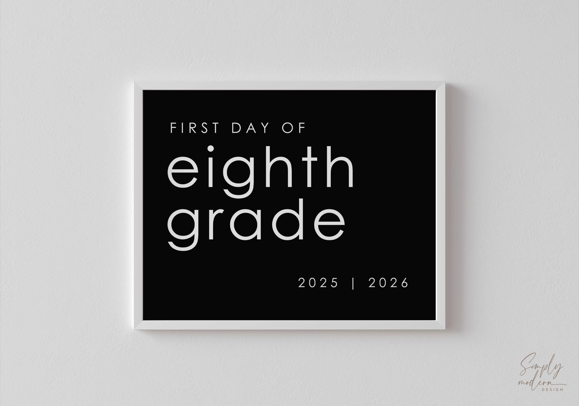 First Day of Eighth Grade Sign, School Year Printable, Back to School ...