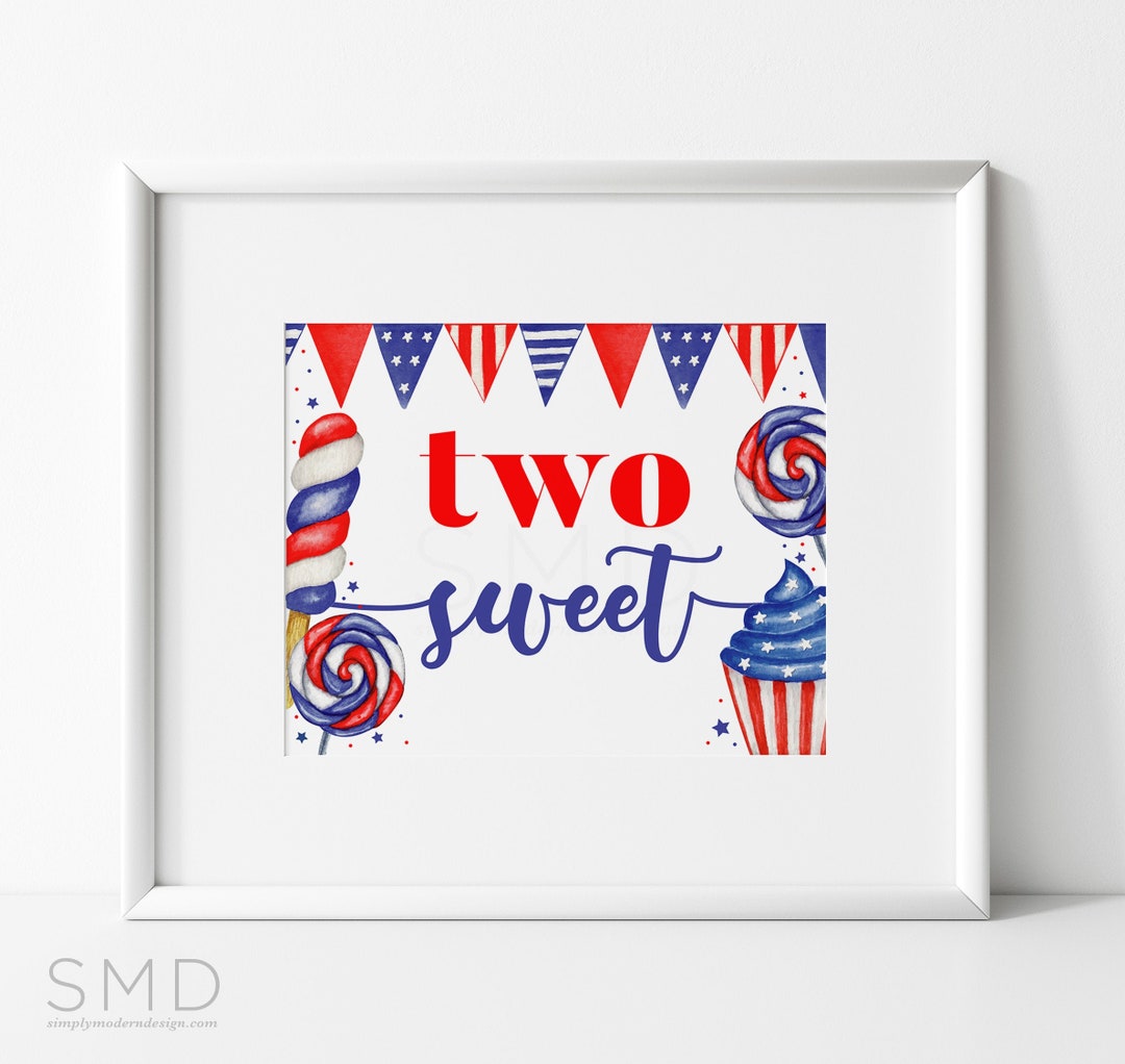 Two Sweet Sign, 4th of July Second Birthday Party Sign, Patriotic ...