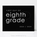 First Day of Eighth Grade Sign, School Year 2021, Printable, Back to ...