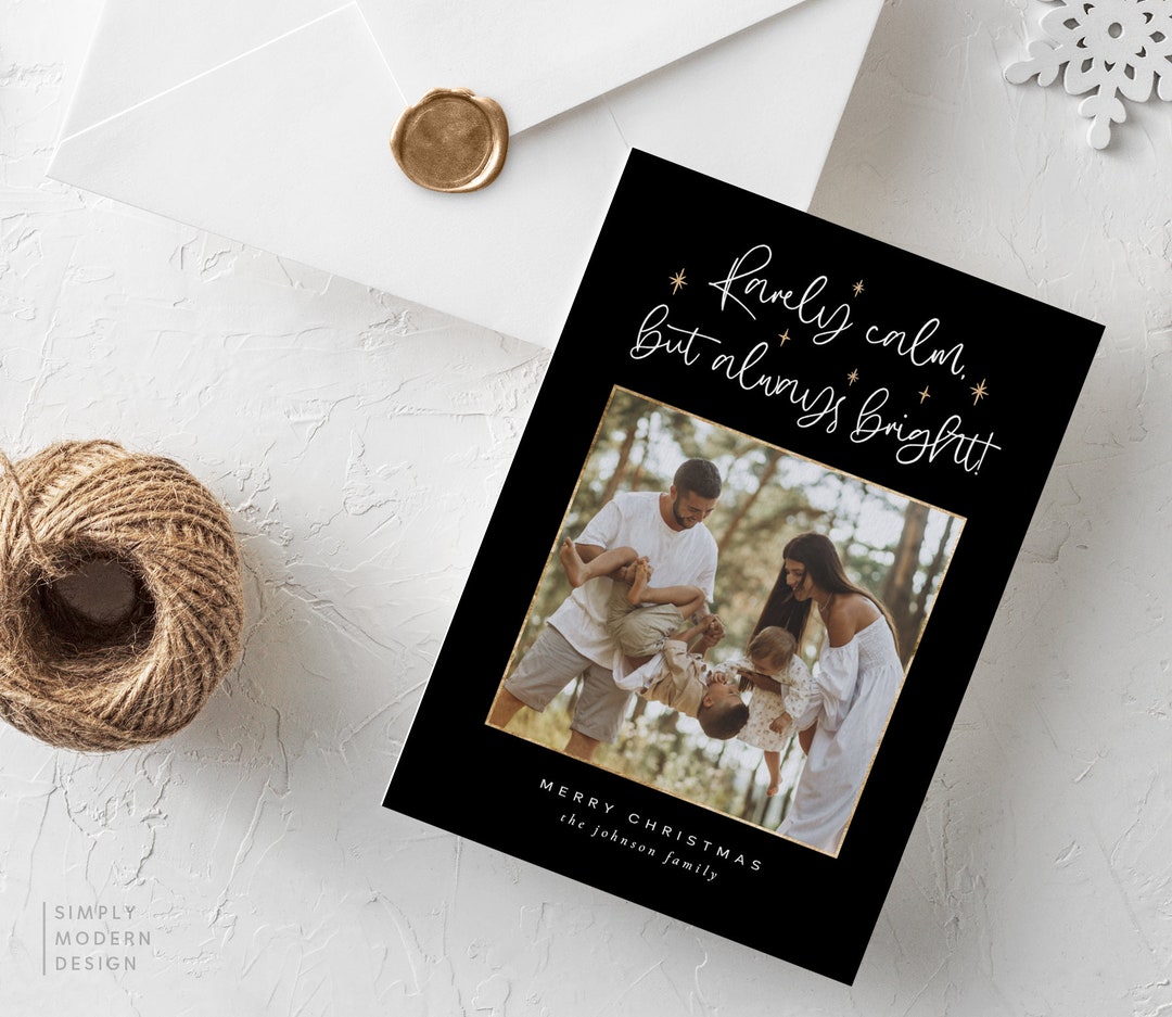 Rarely Calm but Always Bright Christmas Card, Family Photo Christmas ...