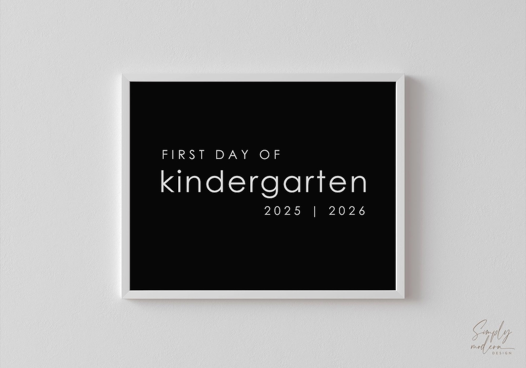 First Day of Kindergarten Sign, Black and White, Modern Printable, Back ...