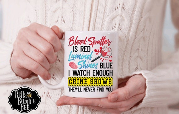 Blood Splatter is Red Luminol Shines Blue / I Watch Enough | Etsy