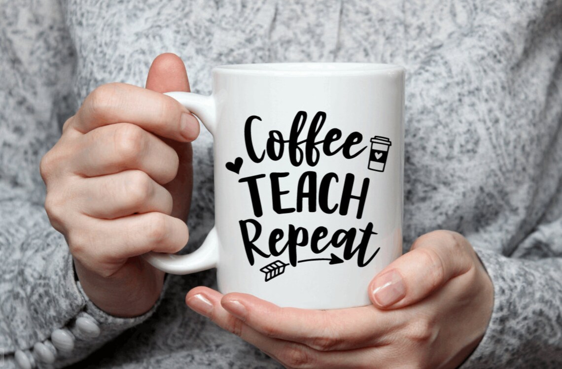 Coffee Teach Repeat Coffee Into Education, Teacher Appreciation Gift ...