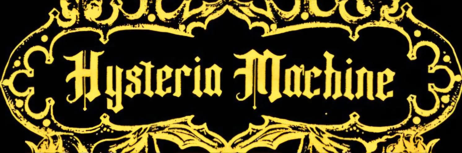 Hysteria Machine