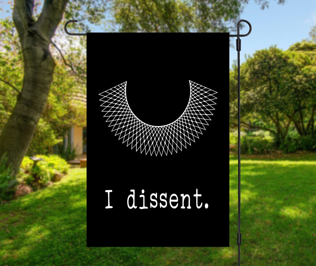 I Dissent Garden Flag RBG Garden Flag Pro Roe Flag Roe V - Etsy